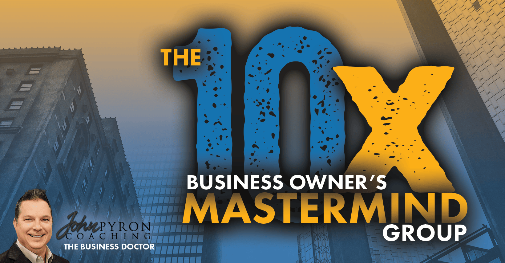 10X Business Mastermind call | John Pyron